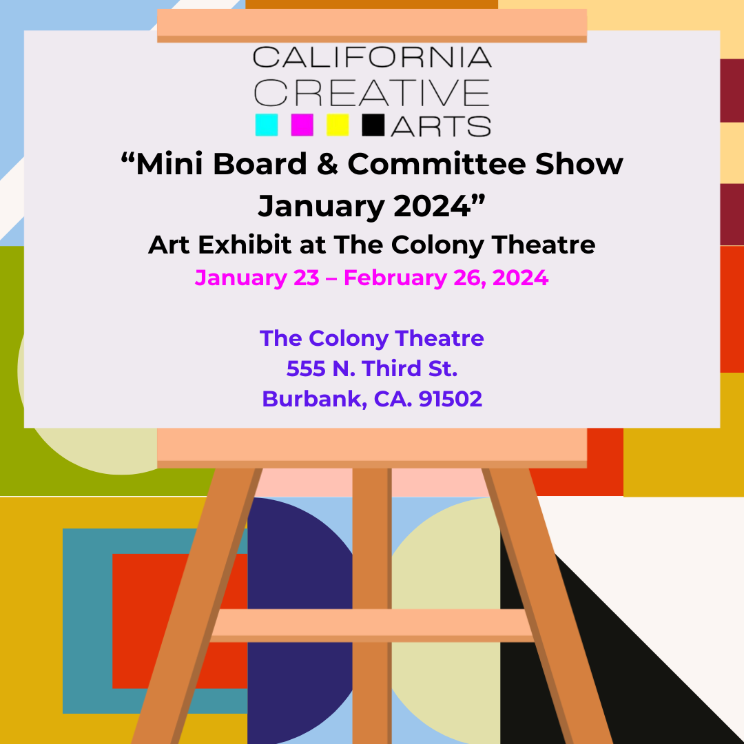 “Mini Board & Committee Show” - California Creative Arts, Inc