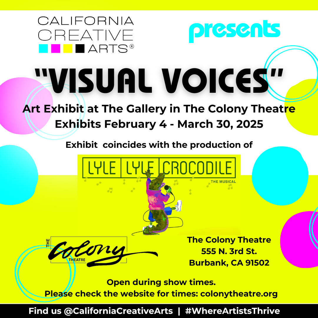 “Visual Voices” Art Exhibit at The Colony Theatre - California Creative ...